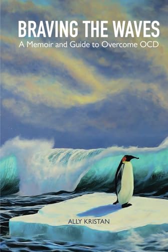 Braving the Waves: A Memoir and Guide to Overcome OCD by Ally Kristan ...