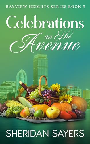 Celebrations on The Avenue (Bayview Heights #9) by Sheridan Sayers | Goodreads