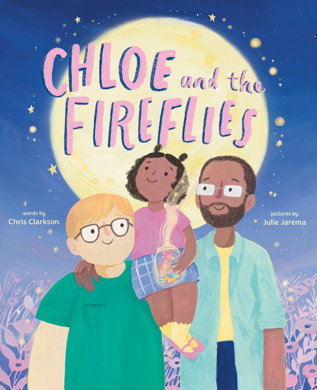 Chloe and the Fireflies by Chris Clarkson | Goodreads