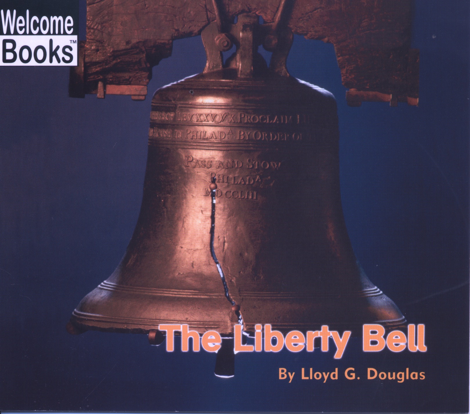 The Liberty Bell by Lloyd G. Douglas | Goodreads