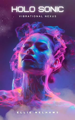 HOLO SONIC: CHAPTER ONE by Ellie Nelhams | Goodreads