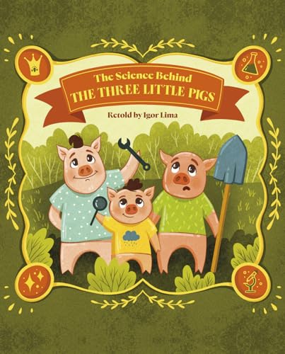 The Science Behind The Three Little Pigs by Igor Lima | Goodreads