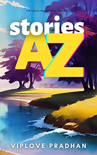 A-Z Stories for Kids #1: (Fun Series for Beginner Readers) by Viplove ...