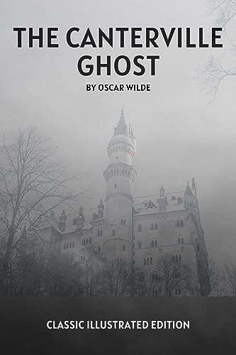 The Canterville Ghost: Classic Illustrated Edition by Oscar Wilde ...
