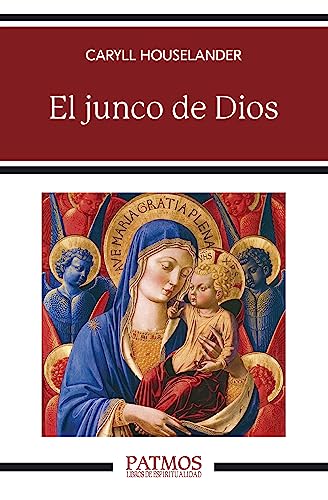 El junco de Dios (Patmos) (Spanish Edition) by Caryll Houselander ...