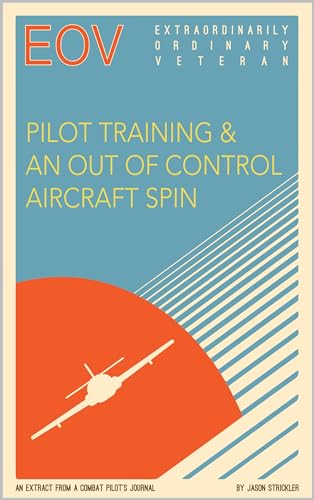 Pilot Training & An Out of Control Aircraft Spin by Jason Strickler ...
