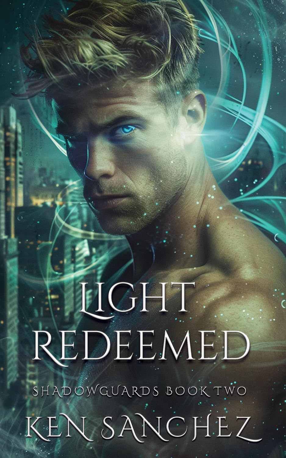 Light Redeemed (Shadowguards, #2) by Ken Sanchez | Goodreads