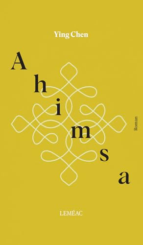 Ahimsa (French Edition) by Ying Chen | Goodreads