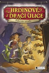 Hrdinové z Dračí ulice: Ďábelské zrcadlo by Bernd Perplies | Goodreads
