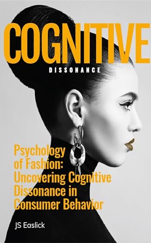 COGNITIVE DISSONANCE. : Psychology of Fashion: Uncovering Cognitive ...