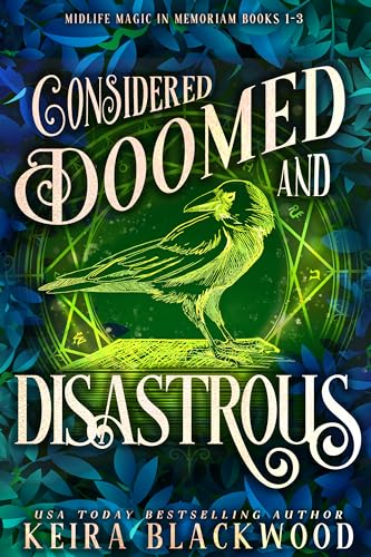 Considered Doomed and Disastrous: Midlife Magic in Memoriam Books 1-3 ...