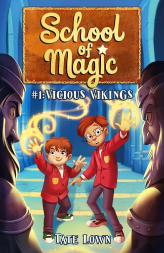 School of Magic: #1: Vicious Vikings by Tate Lown | Goodreads