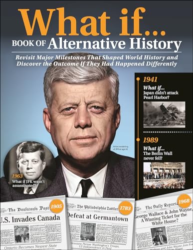 What If . . . Book of Alternative History: Revisit Major Milestones ...