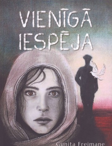 Vienīgā iespēja by Gunita Freimane | Goodreads