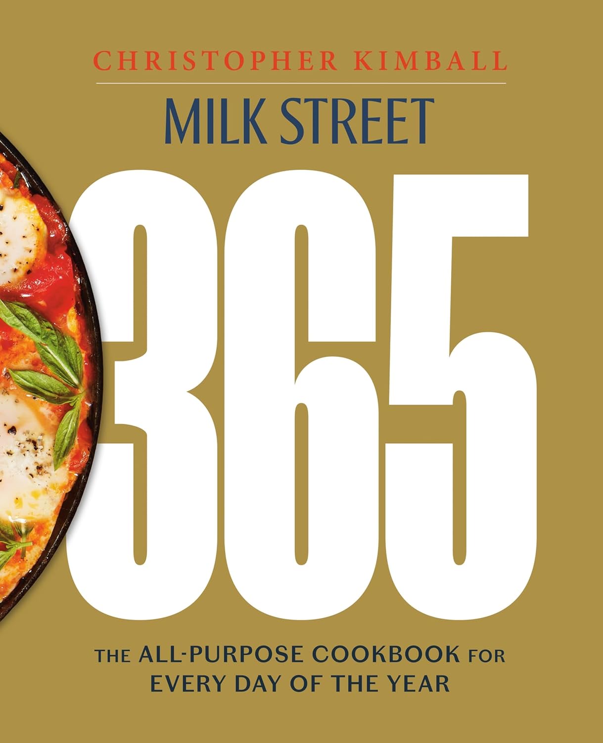 Milk Street 365: The All-Purpose Cookbook for Every Day of the Year by ...