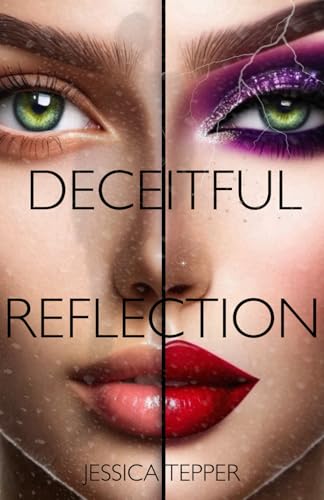 Deceitful Reflection by Jessica Tepper | Goodreads