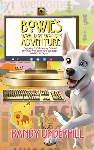 Bowie's World of Wonders Adventure: Exploring & Celebrating Cultural ...