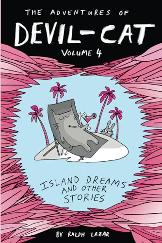 Island Dreams and Other Stories: The Adventures of Devil-Cat Volume 4 ...