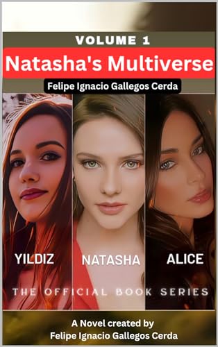 Natasha's Multiverse Volume 1 by Felipe Ignacio Gallegos Cerda | Goodreads