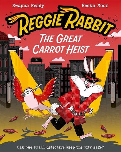 Reggie Rabbit: The Great Carrot Heist by Swapna Reddy | Goodreads