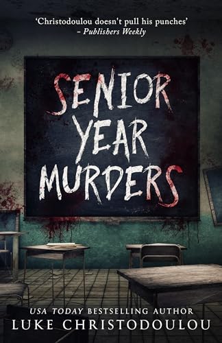 Senior Year Murders: A YA murder mystery by Luke Christodoulou | Goodreads