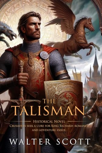 The Talisman: Complete with Classic illustrations and Annotation by ...