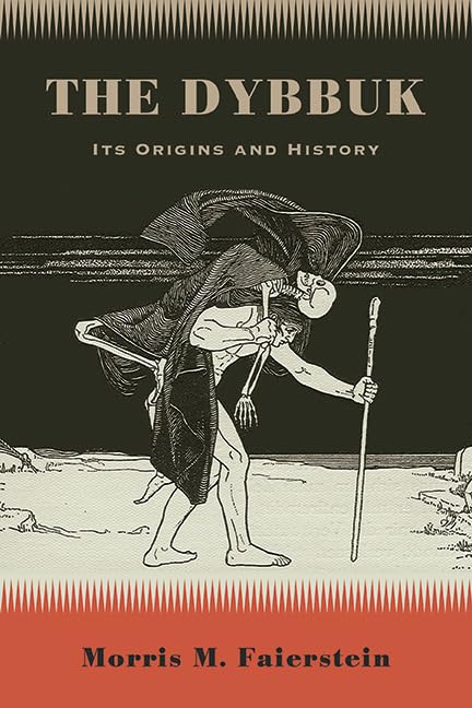 The Dybbuk: Its Origins and History by Morris M. Faierstein | Goodreads