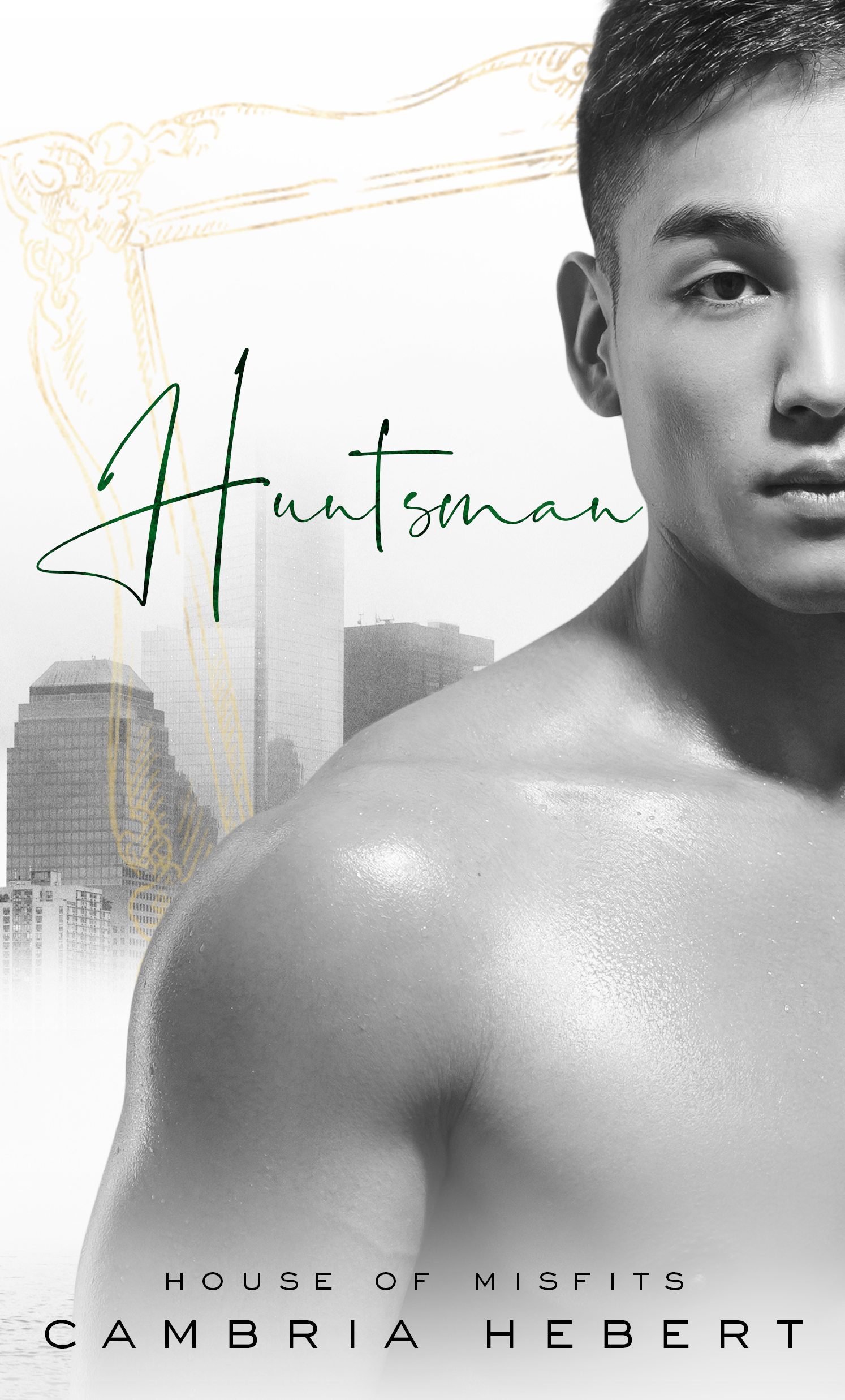 Huntsman (House of Misfits #3) by Cambria Hebert | Goodreads