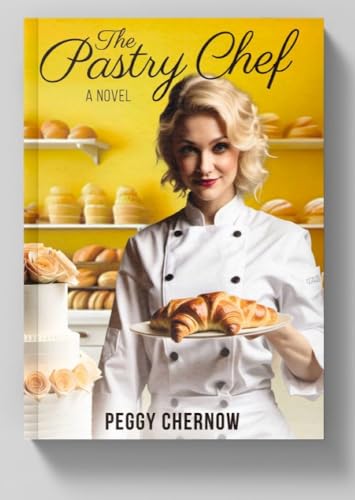 The Pastry Chef by Peggy Chernow | Goodreads