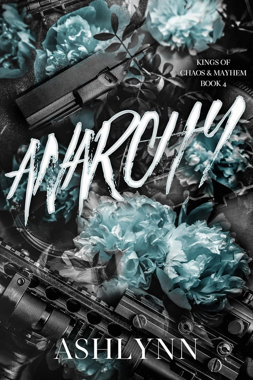 Anarchy (Kings of Chaos & Mayhem #4) by Ashlynn Author | Goodreads