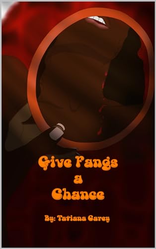 Give Fangs A Chance by Tatiana Carey | Goodreads