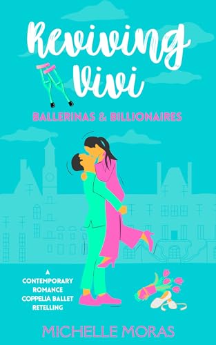Reviving Vivi: a ballerina and billionaire romance novella by Michelle ...