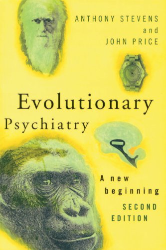 Evolutionary Psychiatry, second edition: A New Beginning by Anthony ...