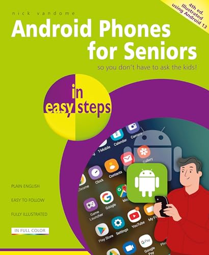 Android Phones for Seniors in easy steps, 4th edition: Illustrated ...