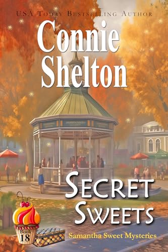 Secret Sweets: A Sweet's Sweets Bakery Mystery by Connie Shelton ...