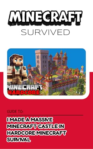 Minecraft Survived: I Made a MASSIVE MINECRAFT CASTLE in Hardcore ...