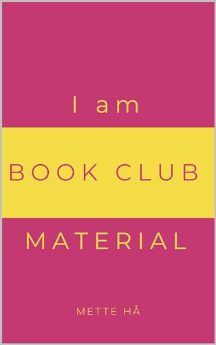 I am Book Club Material (From bankrupt to millionaire) by Mette Hå ...