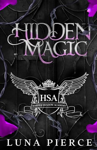Hidden Magic: Harper Shadow Academy (Book One) by Luna Pierce | Goodreads