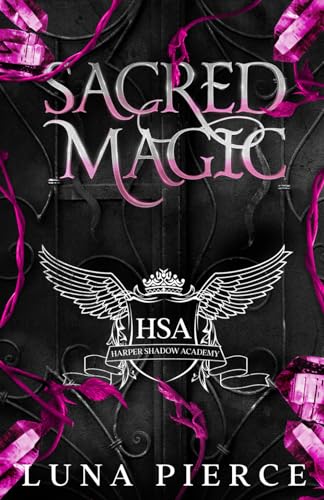 Sacred Magic: Harper Shadow Academy (Book Five) by Luna Pierce | Goodreads