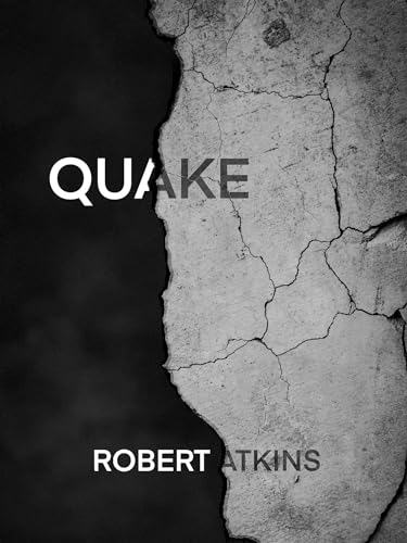 QUAKE - alternate edition by Robert Atkins | Goodreads