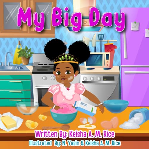 My Big Day by Keisha A. M. Rice | Goodreads