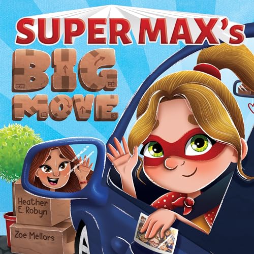 Super Max's Big Move: A rhyming Book About Finding Confidence and ...
