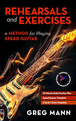 Rehearsals and Exercises: A Method for Playing Speed Guitar by Greg ...
