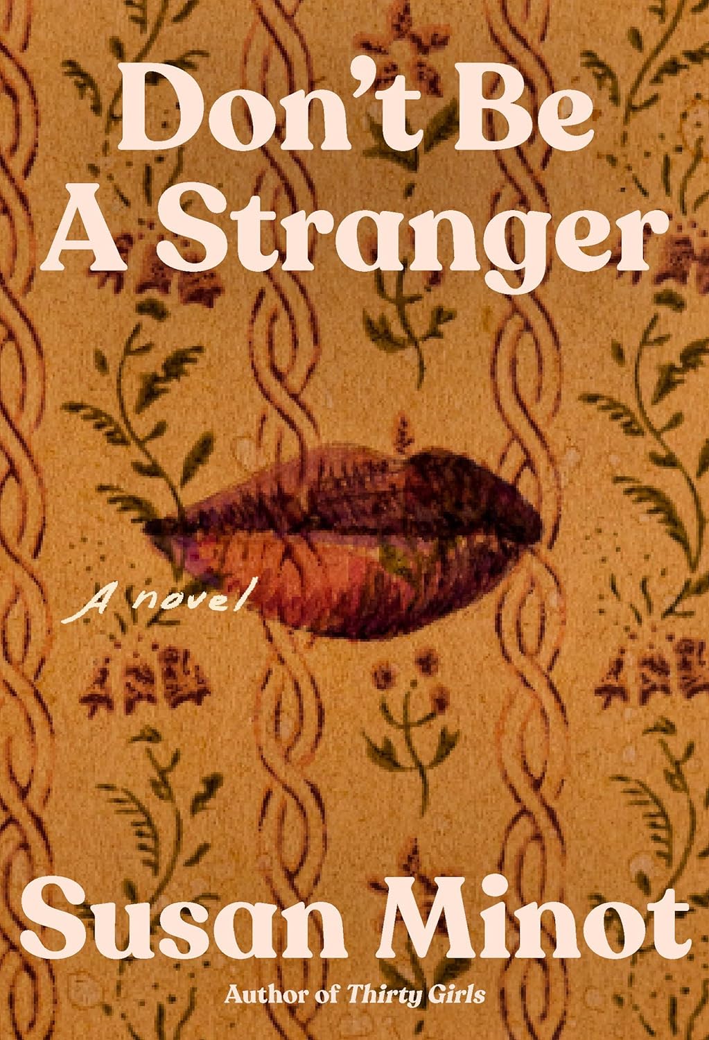 Don't Be a Stranger by Susan Minot | Goodreads