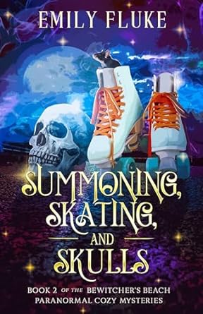 Summoning, Skating, and Skulls by Emily Fluke | Goodreads