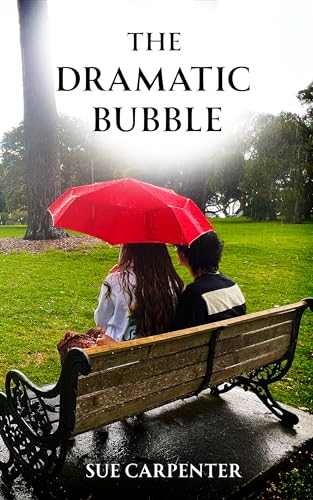 The Dramatic Bubble by Sue Carpenter | Goodreads