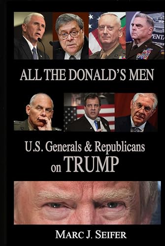 All The Donald's Men: U.S. Generals & Republicans on Trump by Marc ...