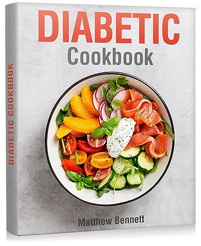 Diabetic Cookbook: Healthy and Delicious Recipes for Balanced Blood ...