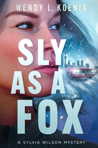 Sly as a Fox (The Sylvia Wilson Mysteries, #2) by Wendy L. Koenig ...