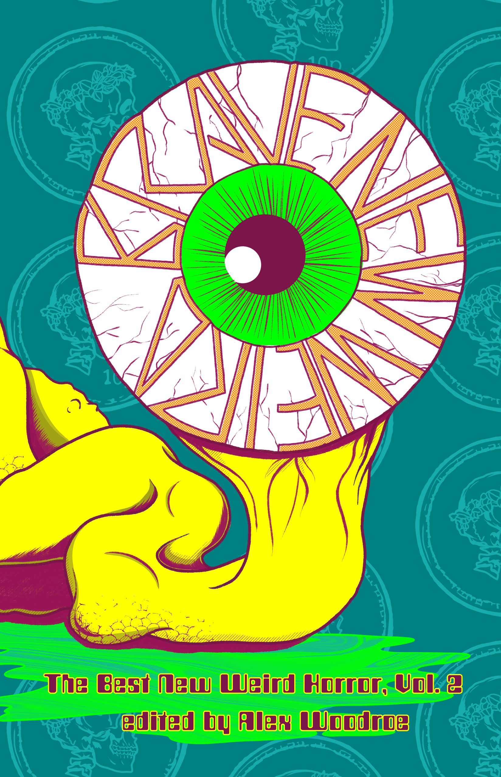 Brave New Weird: The Best New Weird Horror, Volume Two by Alex Woodroe ...
